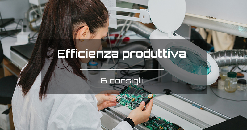 Efficienza produttiva: cos’è e come ottimizzare i processi | Bravo